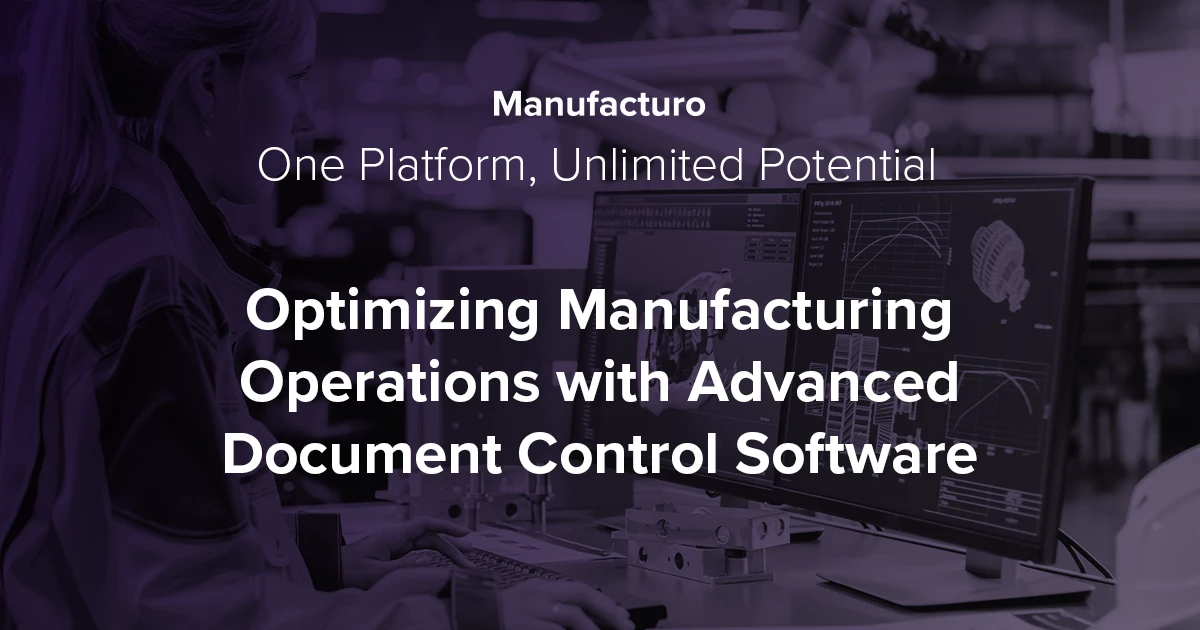 Essential Document Control Software for Manufacturing Efficiency